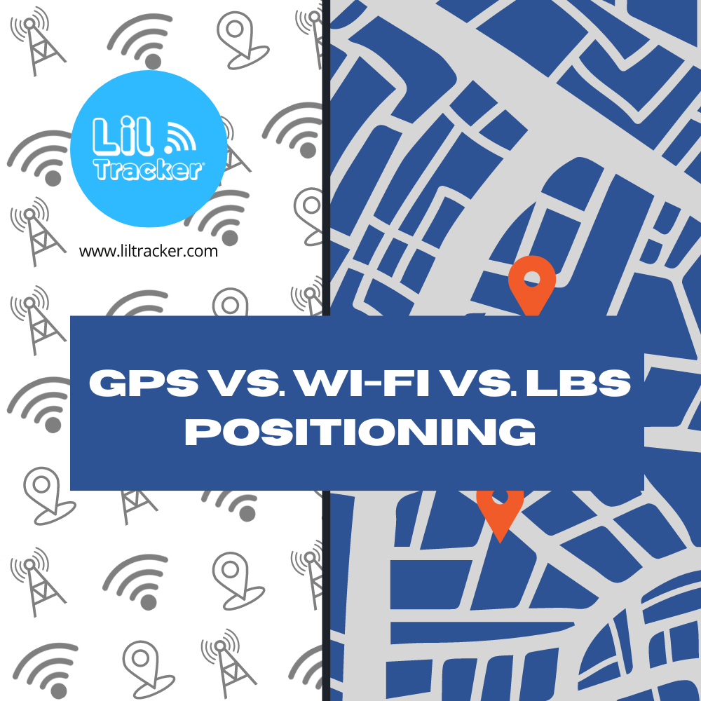 GPS, Wi-Fi, and LBS Positioning What You Need to Know – Lil Tracker